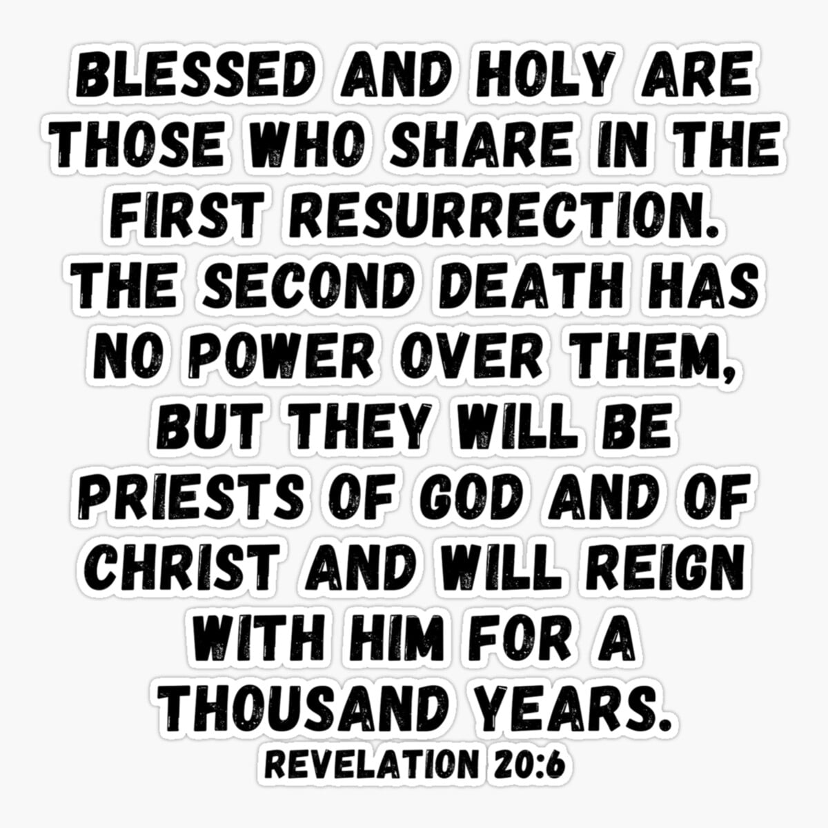 Stickly Bible Verse Revelation 20:6 Blessed And Holy Are Those Who ...
