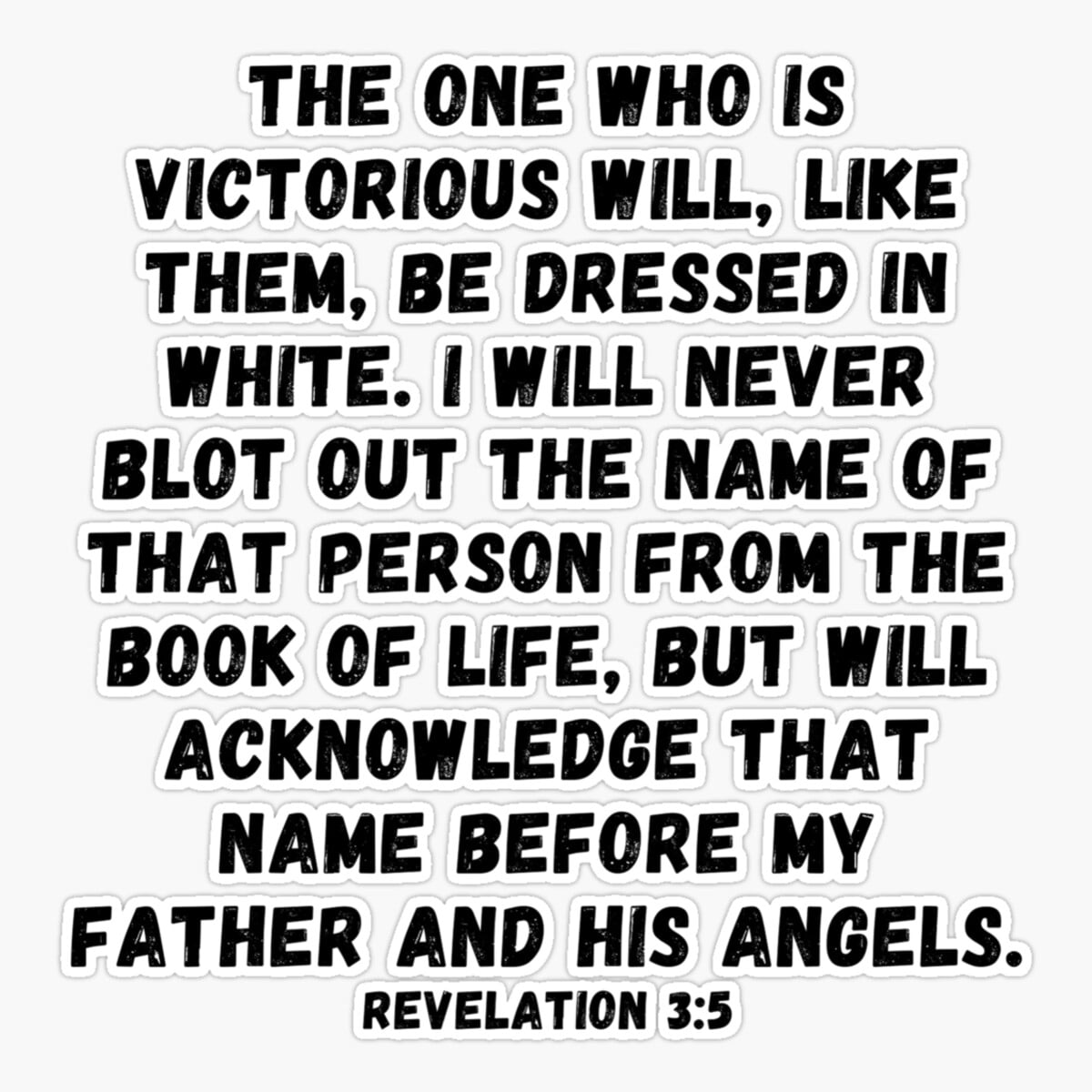 Stickly Bible Verse Revelation 3:5 The One Who Is Victorious Will, Like ...