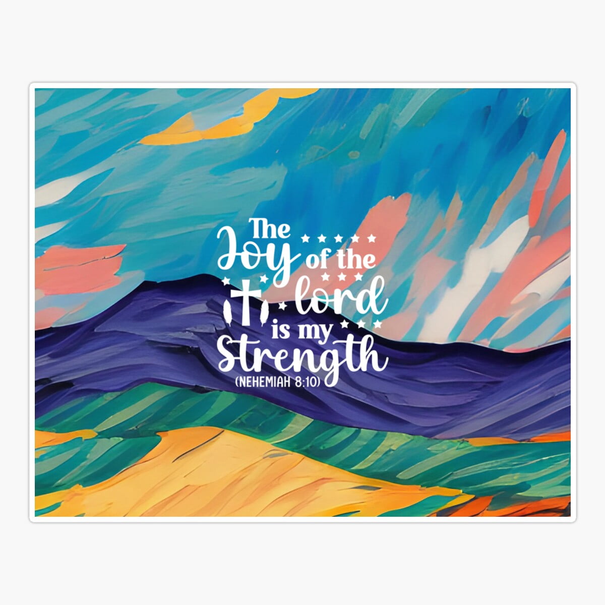 Stickly Bible Verses About Strength - Nehemiah 8:10 With Colorful ...