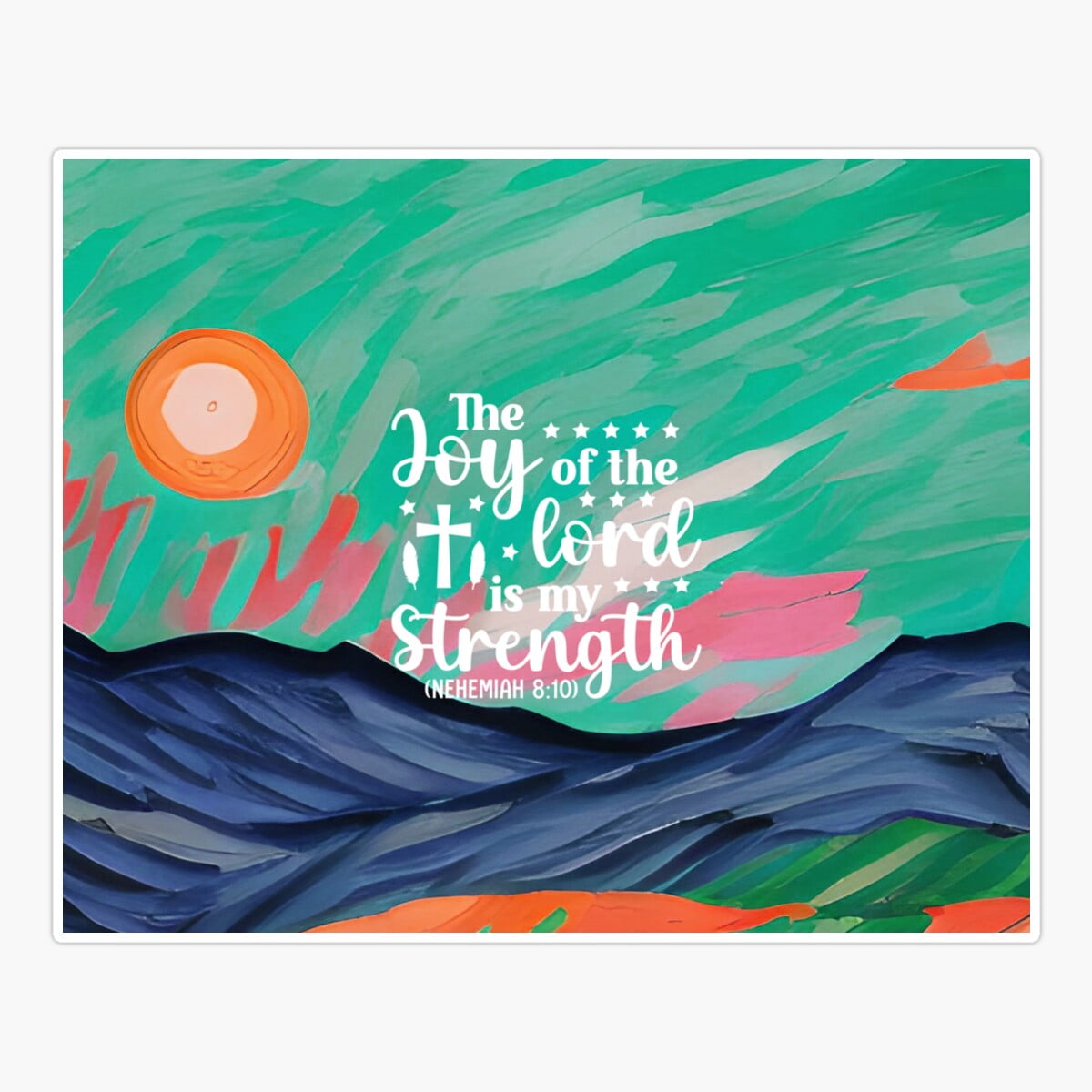 Stickly Bible Verses About Strength - Nehemiah 8:10 With Colorful ...