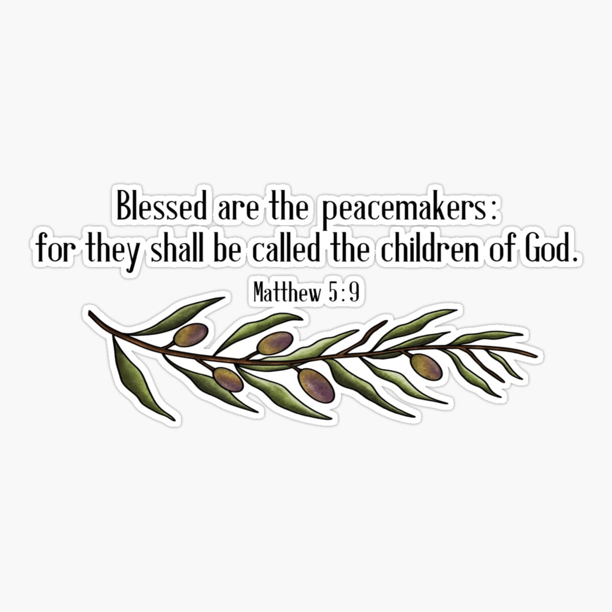 Stickly Blessed Are The Peacemakers, Olive Branch Sticker, Phone Decal ...