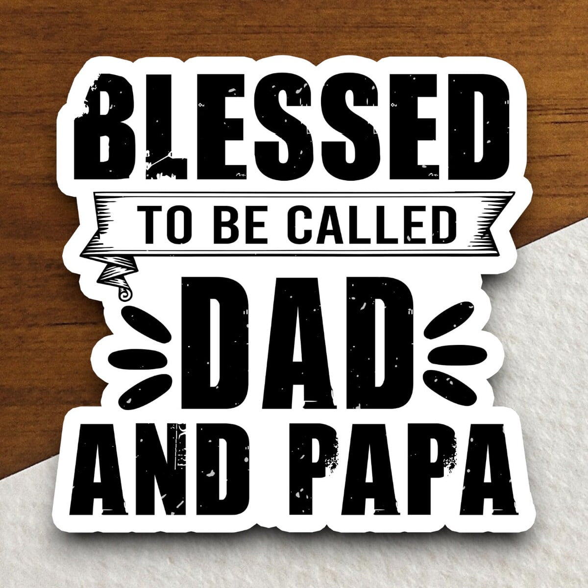 Stickly Blessed To Be Called Dad And Papa Sticker, Dad Sticker, Blessed ...