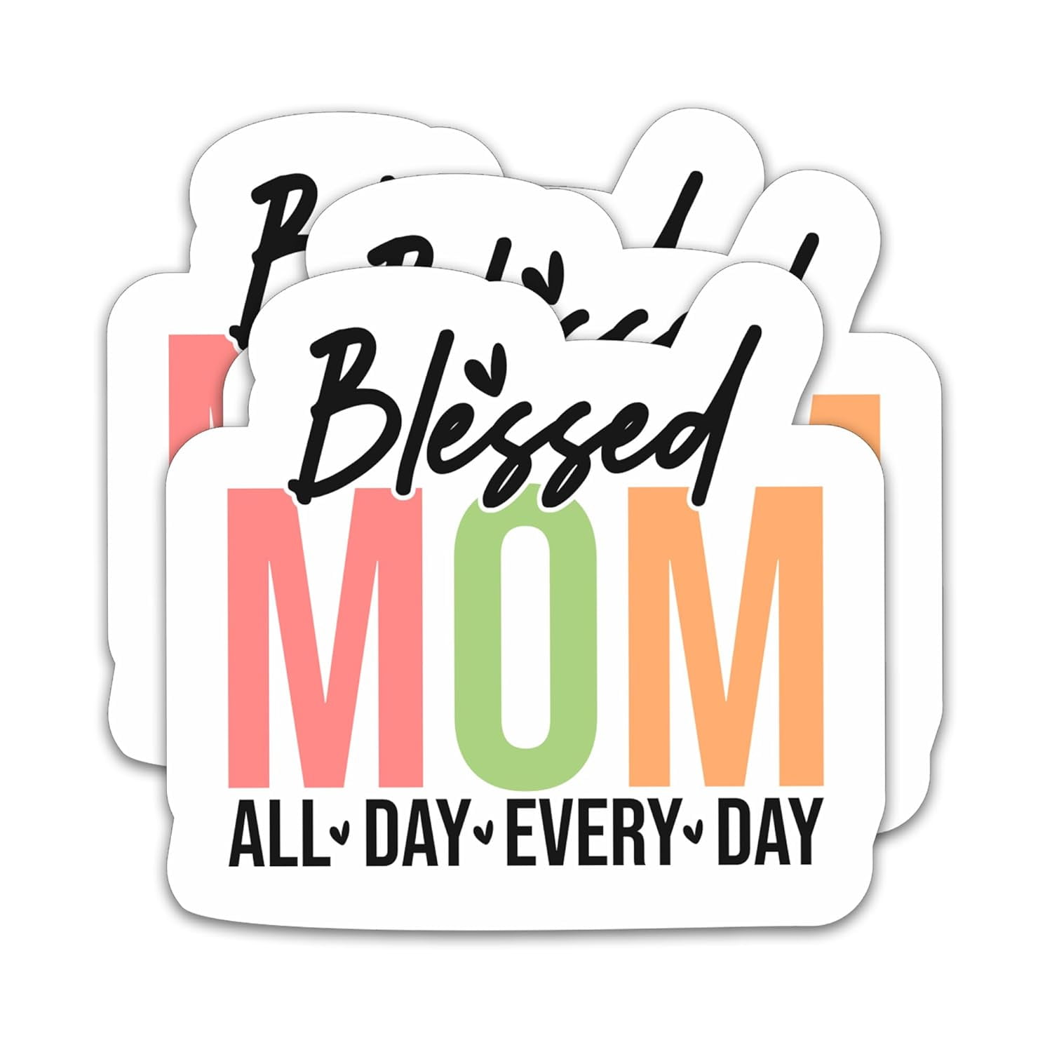 Stickly Blessed Mom All Day Every Day Sticker, Mom Stickers, Mom Decals ...