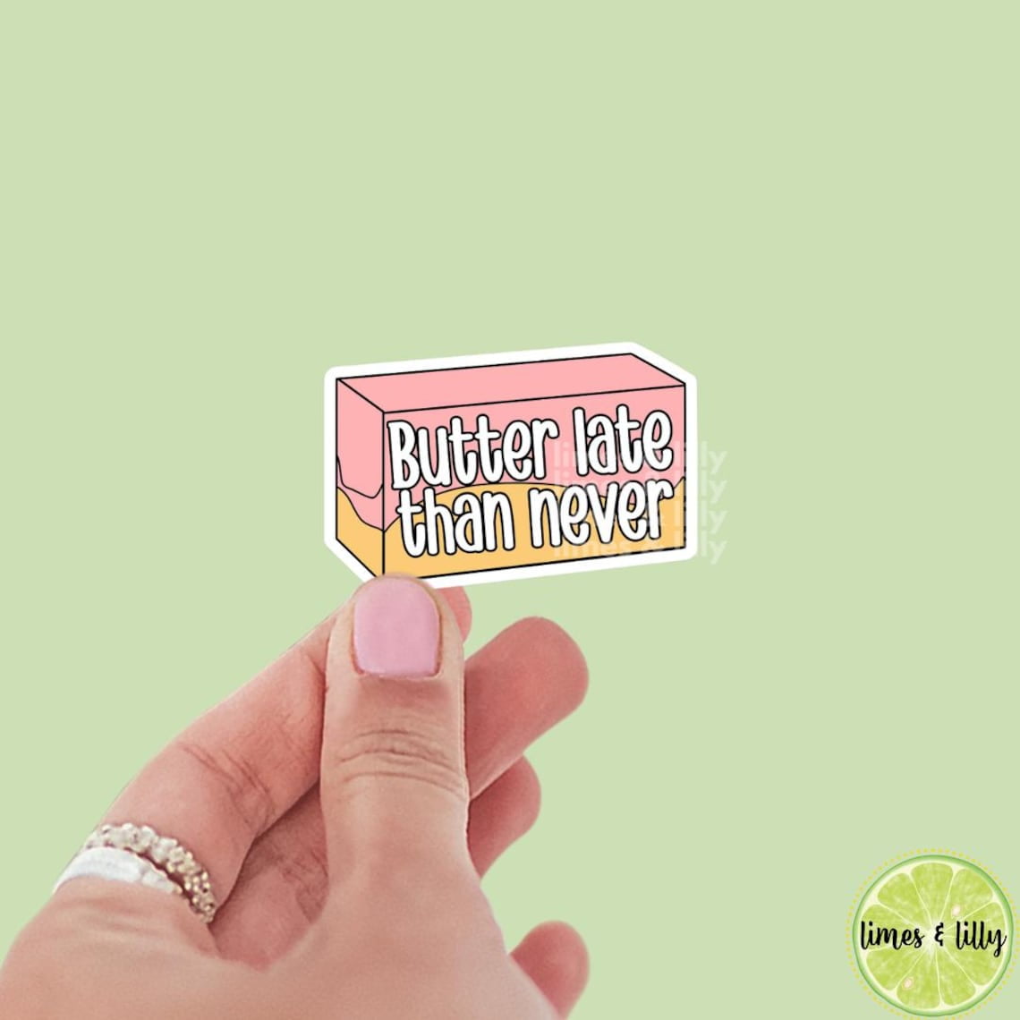 Stickly Butter Late Than Never Food Pun Funny Vinyl er | Positivity ...
