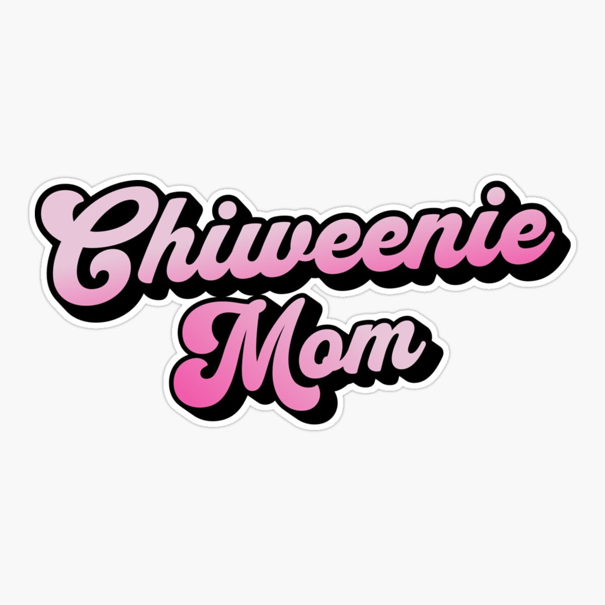 Stickly Chiweenie Mom Cute Pink Cursive Summer Gift Sticker, Phone ...