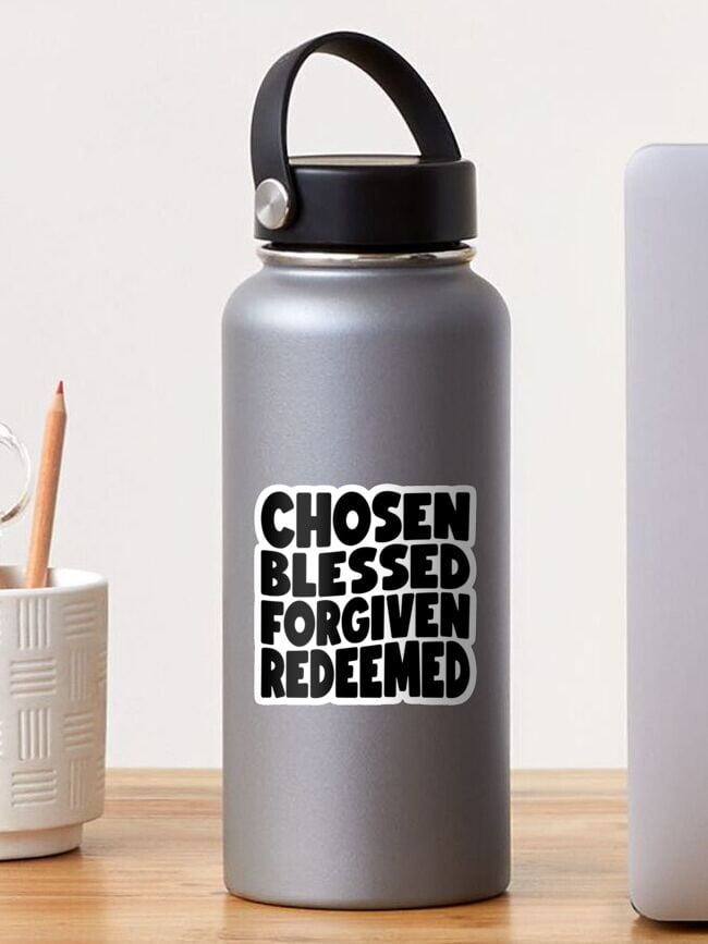 Stickly Chosen Blessed Forgiven Redeemed Sticker, Phone Decal Water ...