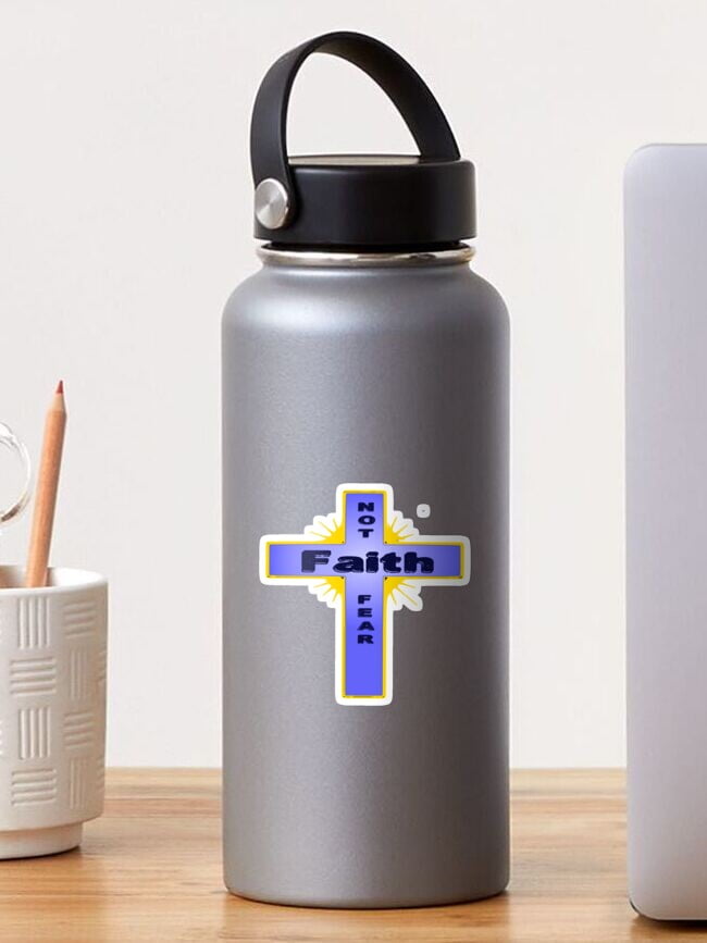 Stickly Christian Cross - Faith Not Fear Sticker, Phone Decal Water ...