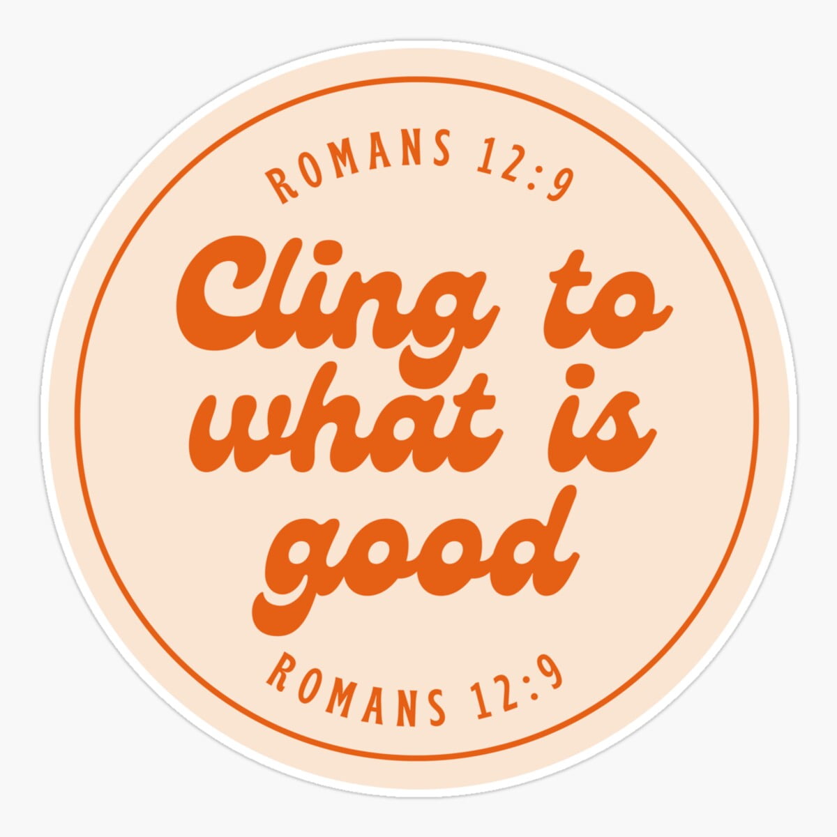 Stickly Cling To What Is Good - Bible Verse Inspirational Quote Modern ...