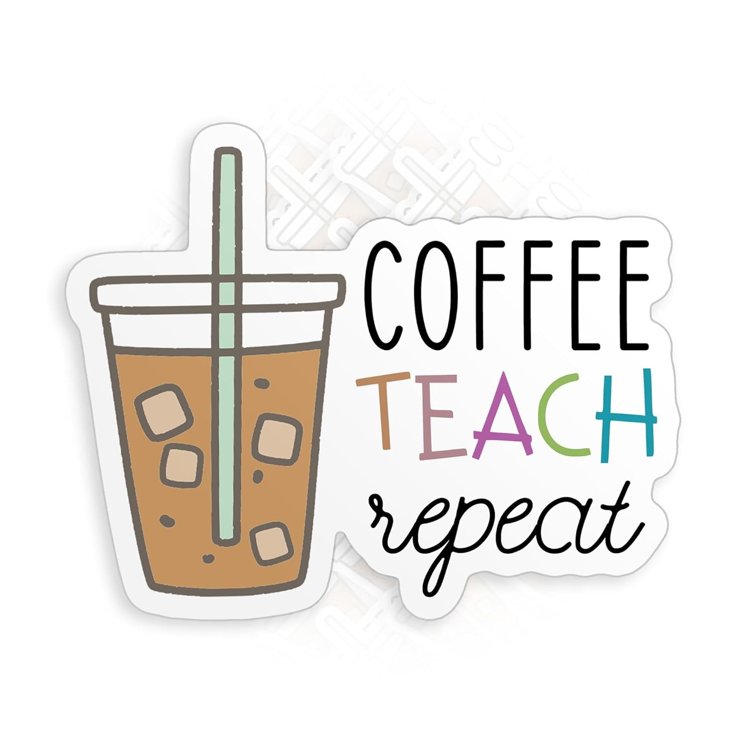 Stickly Coffee Teach Repeat Sticker Teacher Lover Back to School ...