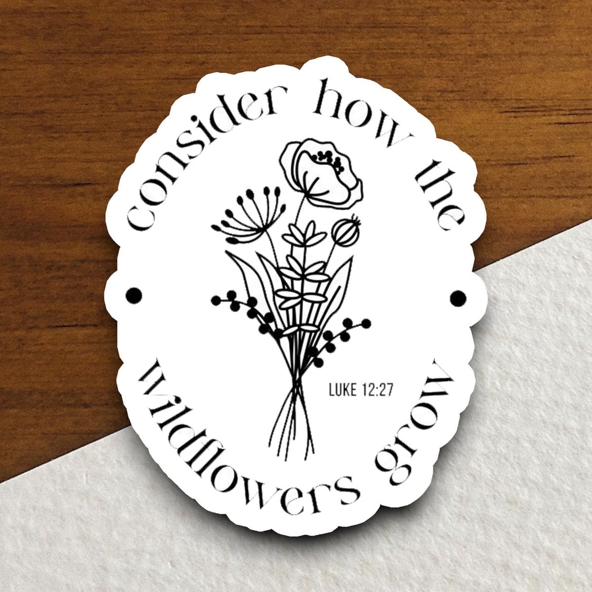 Stickly Consider How The Wildflowers Grow Sticker, Luke 12 Sticker ...