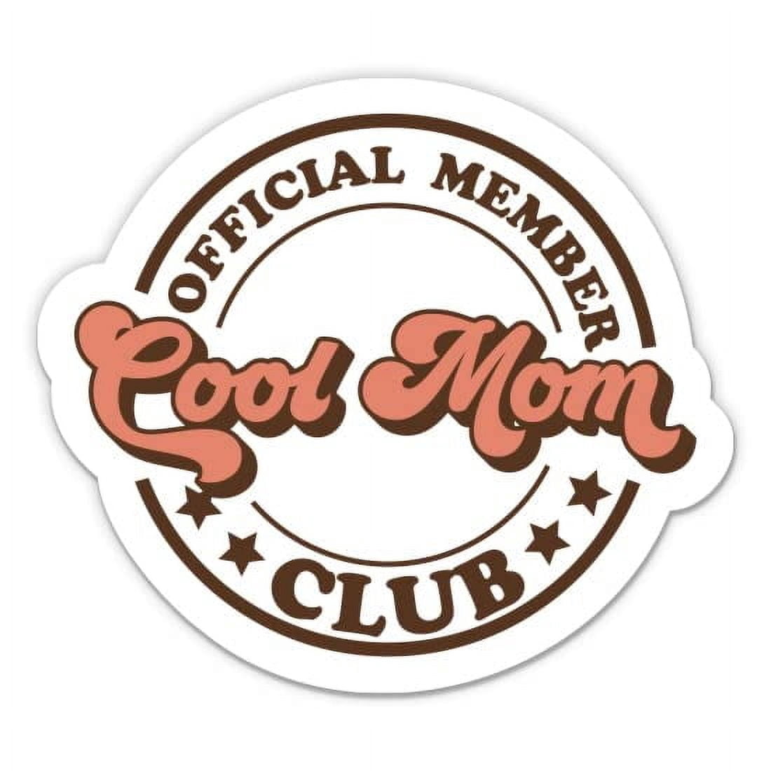 Stickly Cool Mom Official Member Club Sticker Laptop Sticker Vinyl for ...