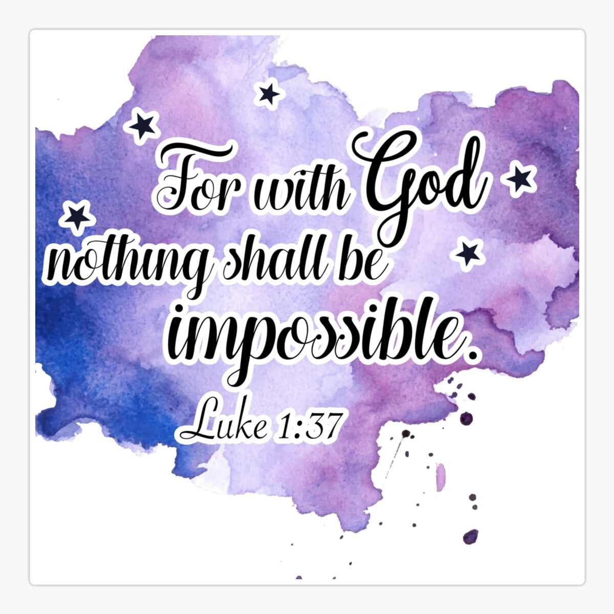 Stickly Copy Of For With God Nothing Is Impossible Luke 1 Sticker ...