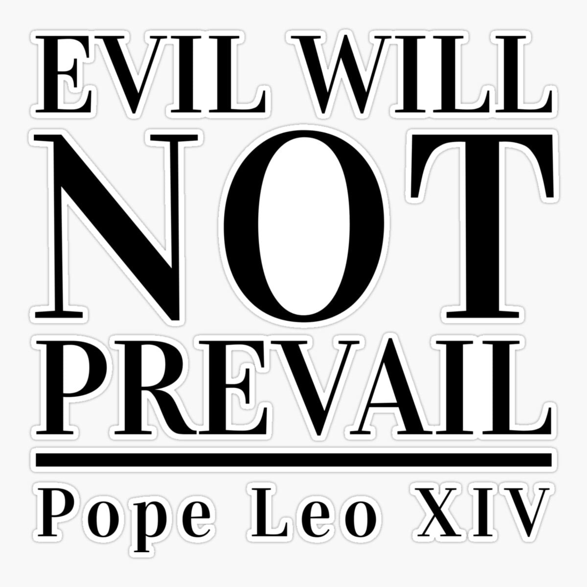 Stickly Copy Of Pope Leo Xiv Quote Sticker, Phone Decal Water Bottle ...