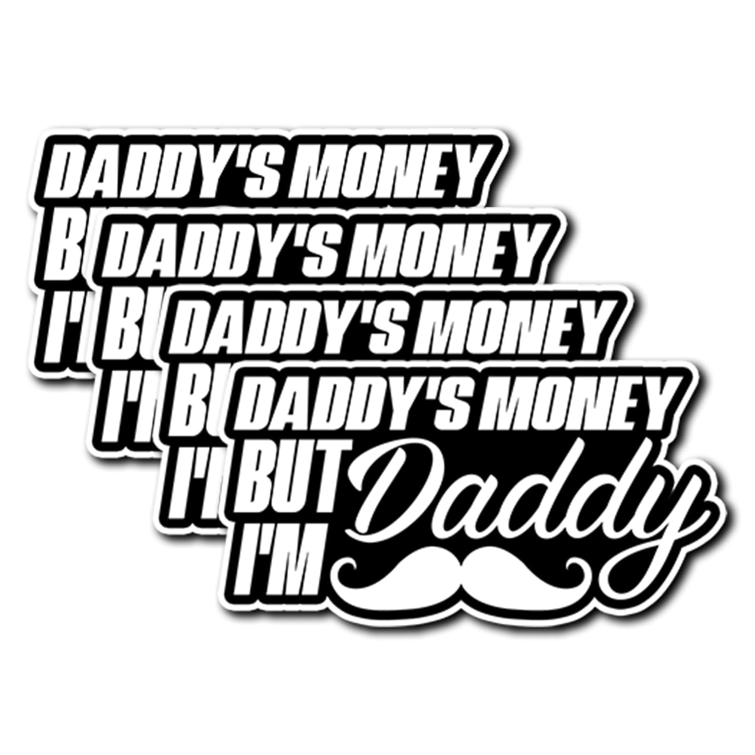 Stickly Daddys Money But Im Daddy Sticker Funny Vinyl Decal Decor Water ...