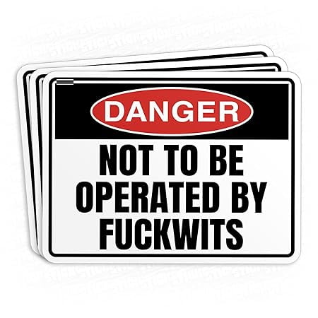Stickly Danger Not to Be Operated by wits Sticker Warning Sign 3 ...