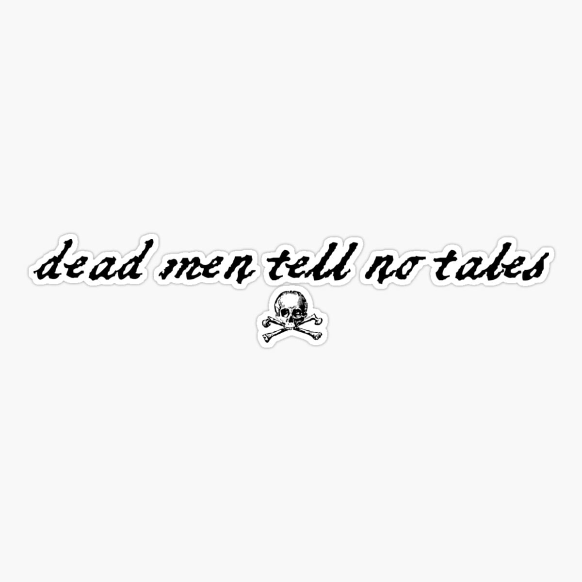 Stickly Dead Men Tell No Tales Sticker, Phone Decal Water Bottle ...