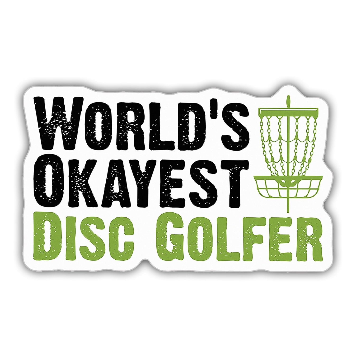 Stickly Disc GolSticker Funny Disc GolDecal World's Okayest Disc Golfer ...