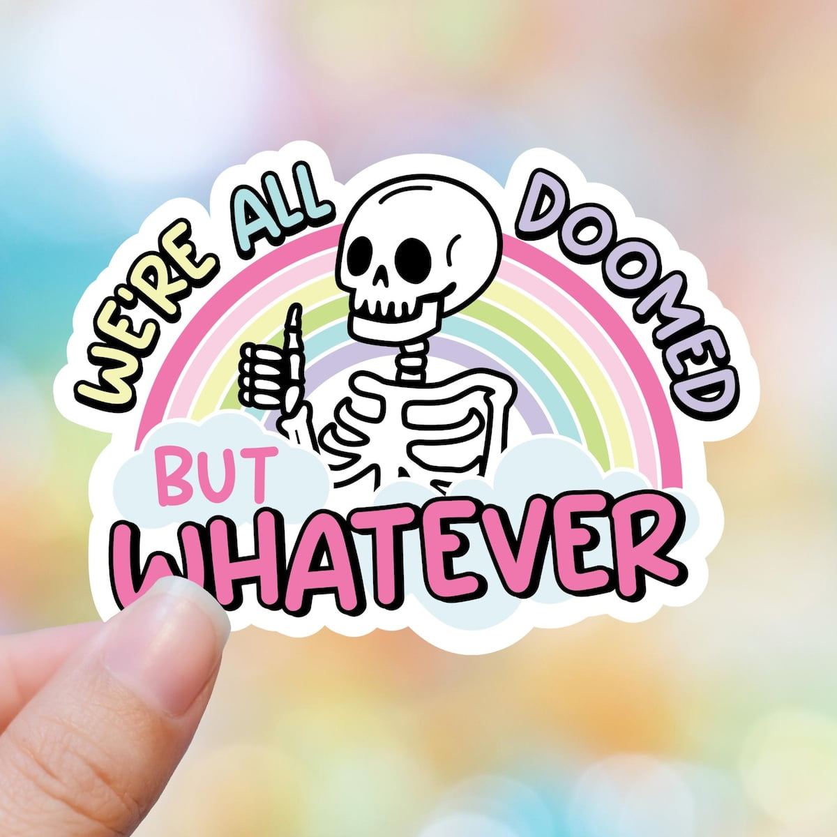 Stickly Were All Doomed Sticker, Skeleton Sticker, Rainbow Sticker ...