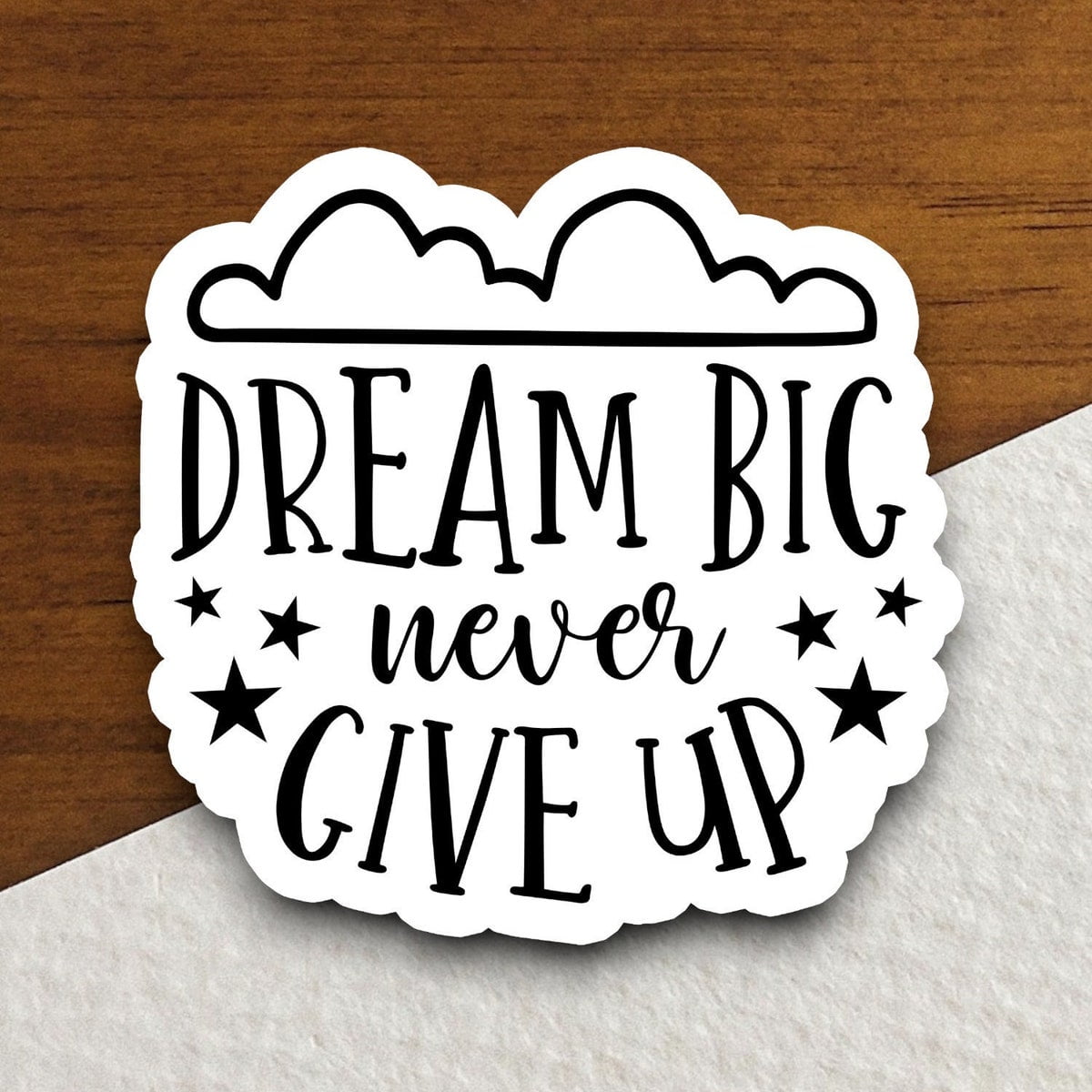 Stickly Dream Big Never Give Up Sticker, Dream Sticker, Religious ...
