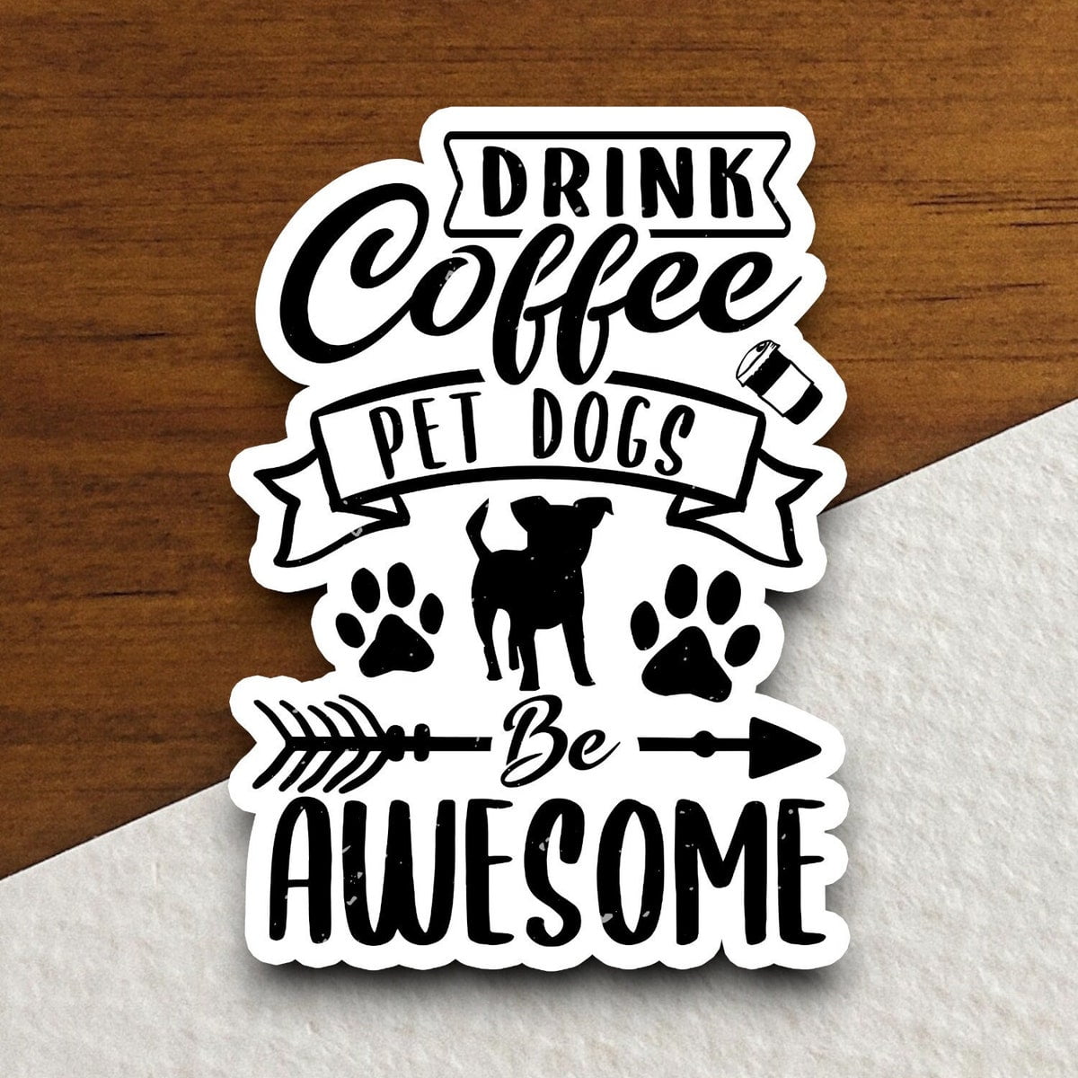 Stickly Drink Coffee Pet Dogs Be Awesome Sticker, Funny Stickers ...