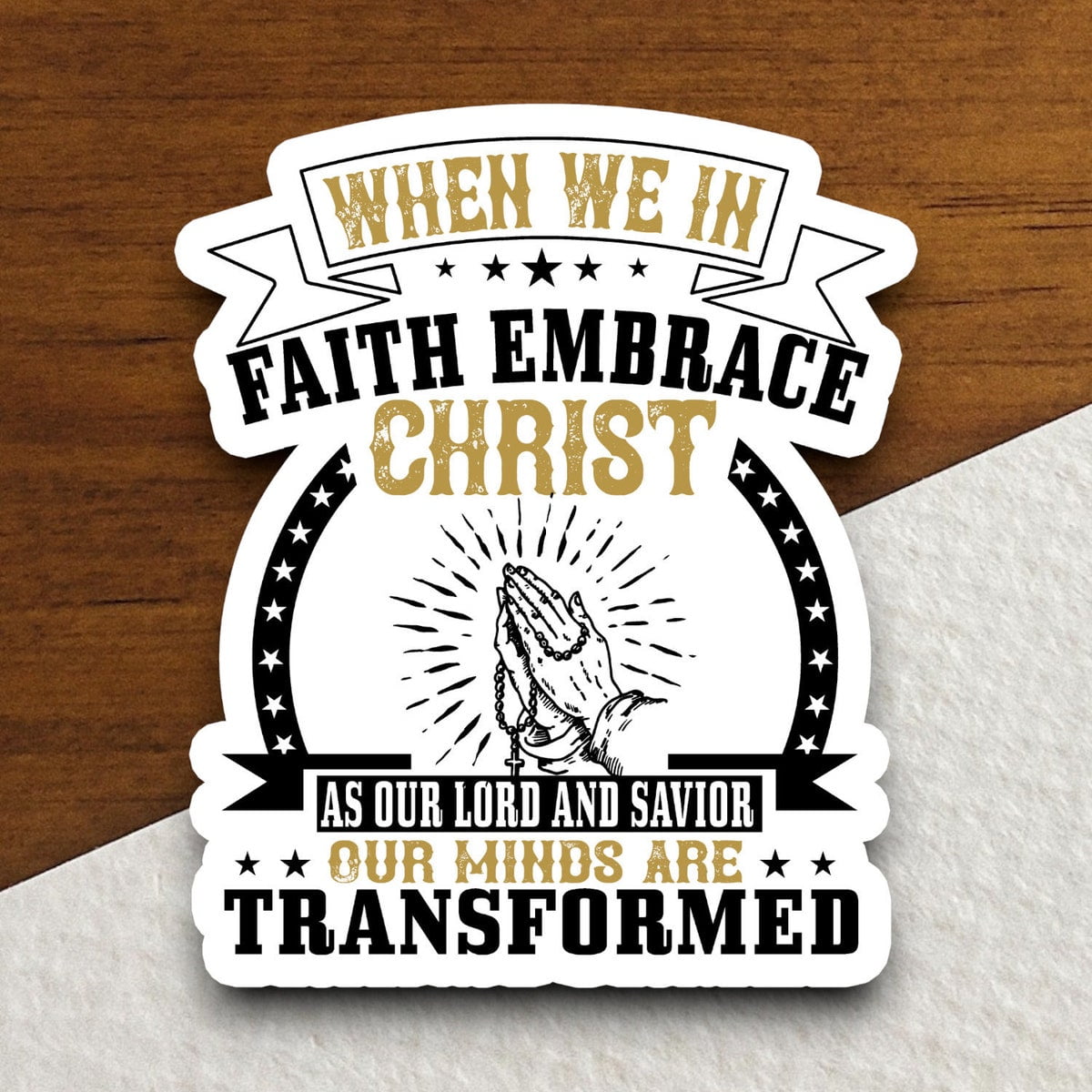 Stickly When We In Faith Embrace Christ As Our Lord Sticker, Religious ...