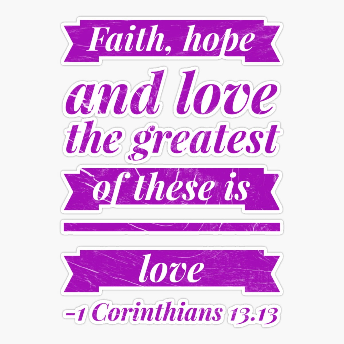 Stickly Faith, Hope And Love, The Greatest Of These Is Love - Bible ...
