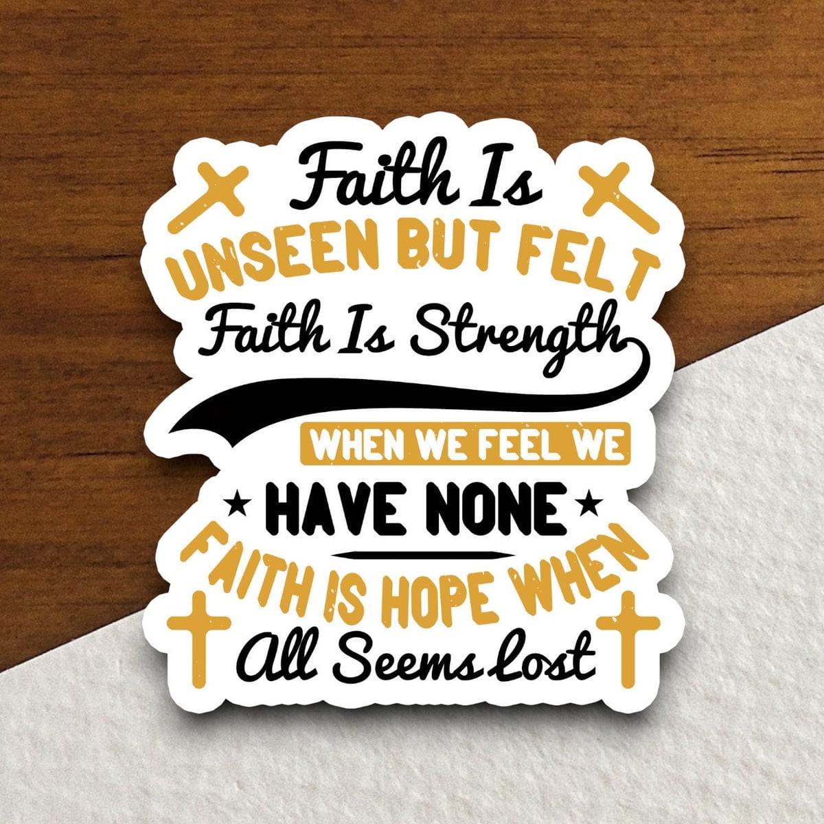 Stickly Faith Is Unseen But Felt Faith Is Strength Sticker, Religious ...