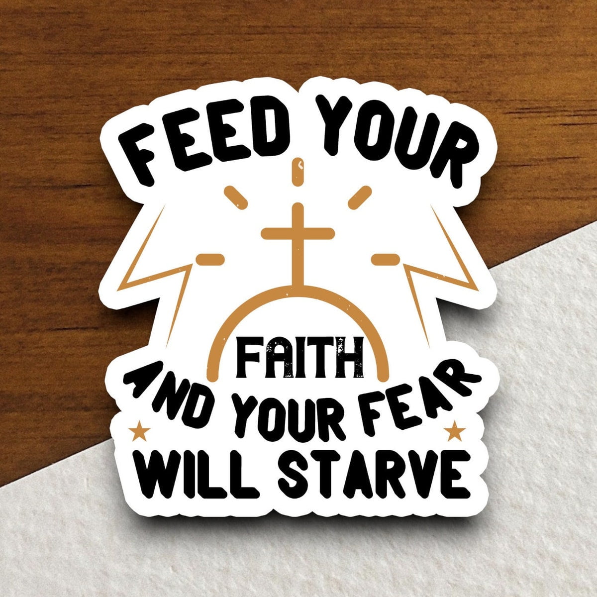 Stickly Feed Your Faith And Your Fear Will Starve Sticker, Religious ...