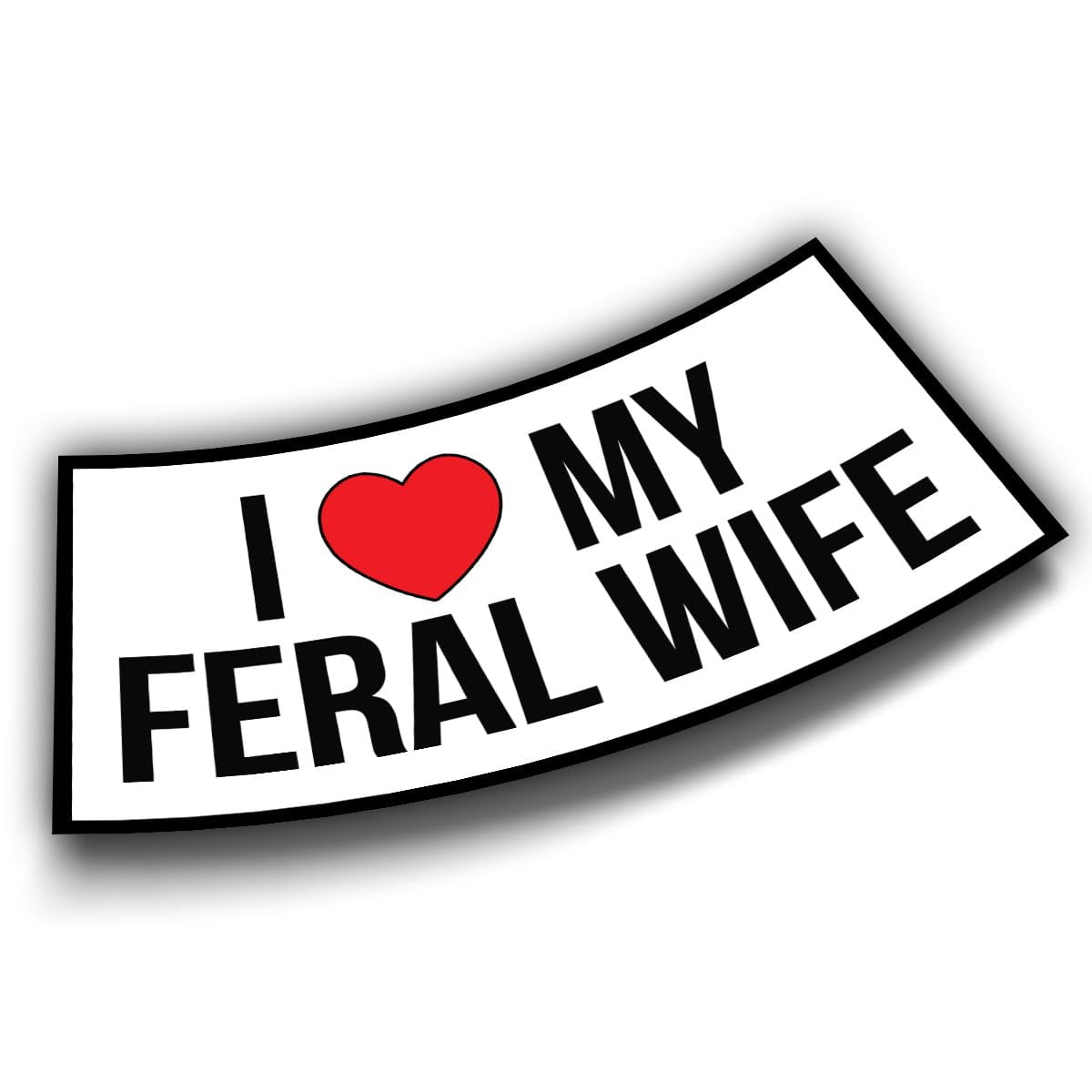 Stickly Feral Wife Bumper Stickers I Love My Feral Wife Gift for Wife ...