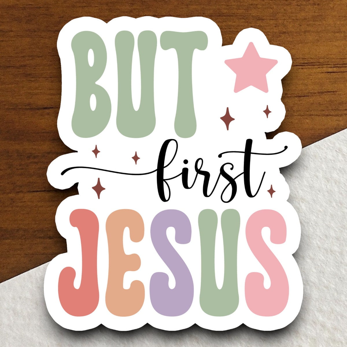 Stickly But First Sticker, Religious Sticker, Faith Sticker, Worship ...