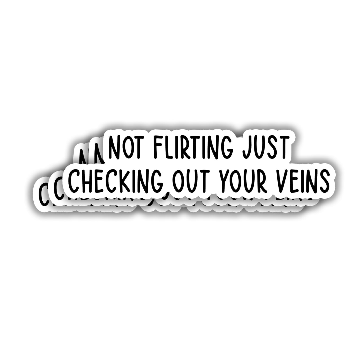 Stickly Not Flirting Just Checking Out Your Vein Sticker Nurse Sticker ...