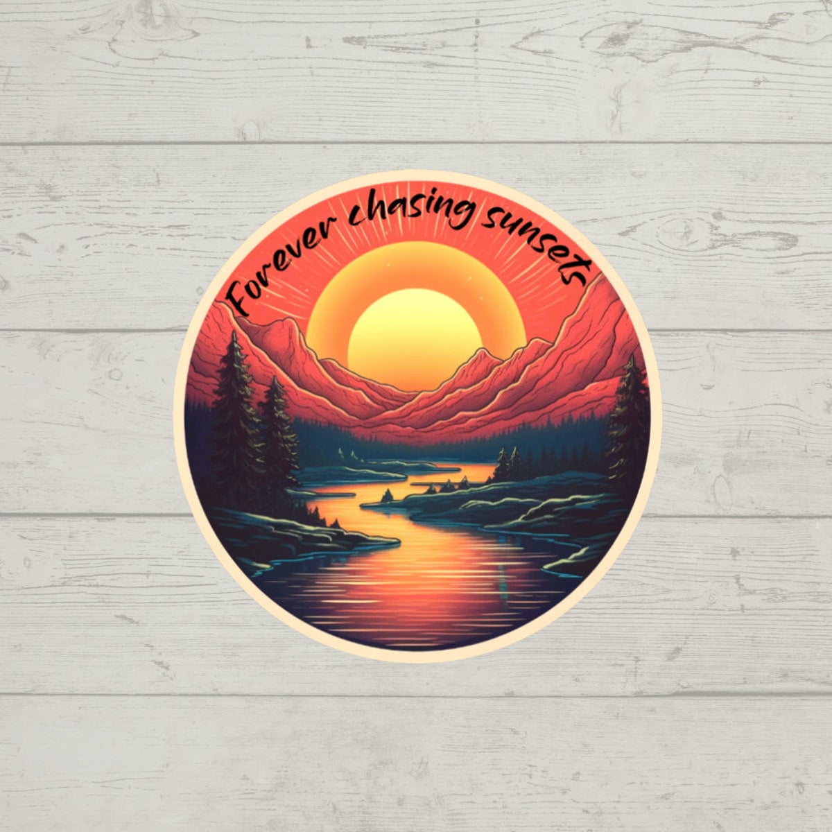 Stickly Forever Chasing Sunsets Sticker Waterproof Glossy Vinyl Sticker ...