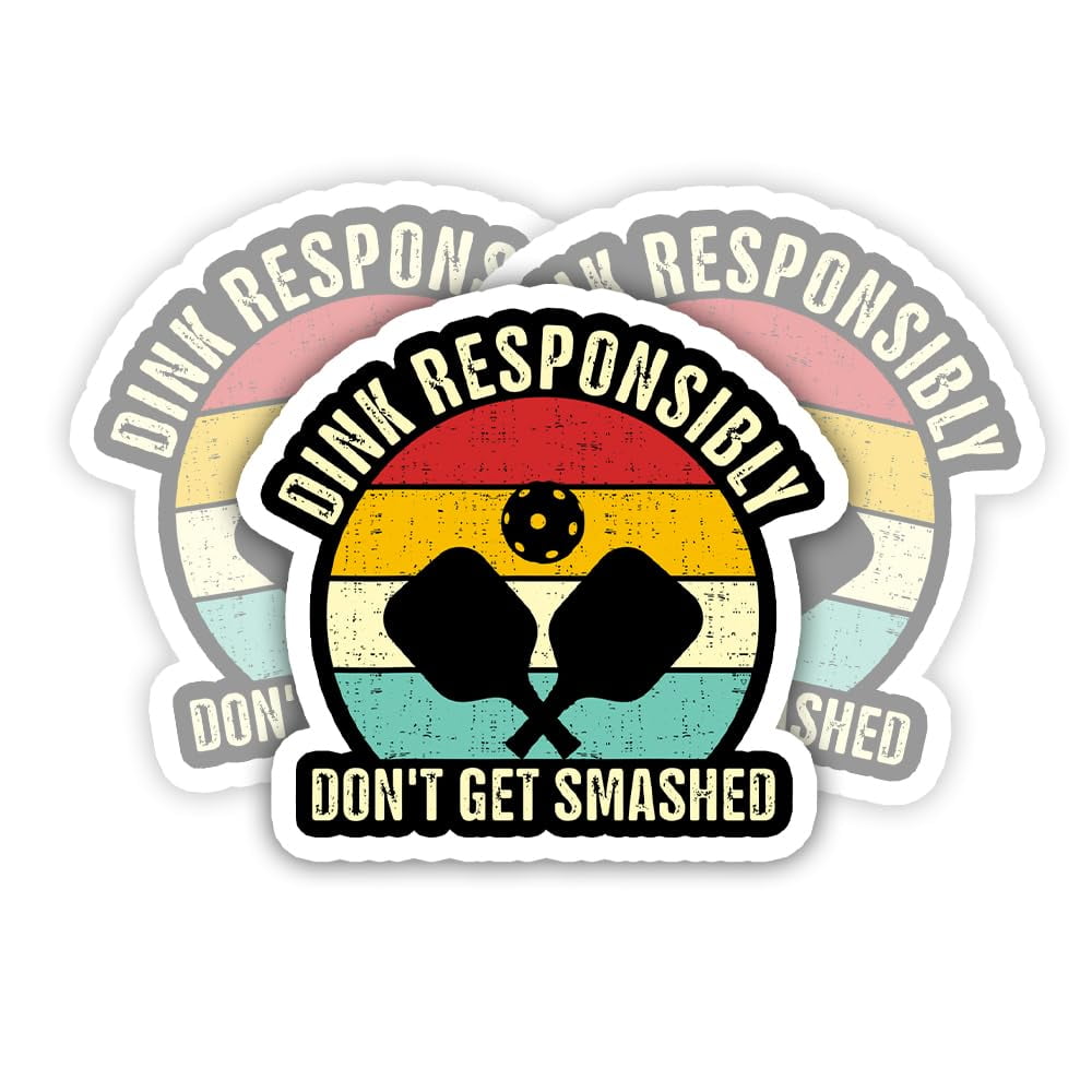 Stickly Funny Vintage Dink Responsibly Don't Get Smashed Pickleball ...
