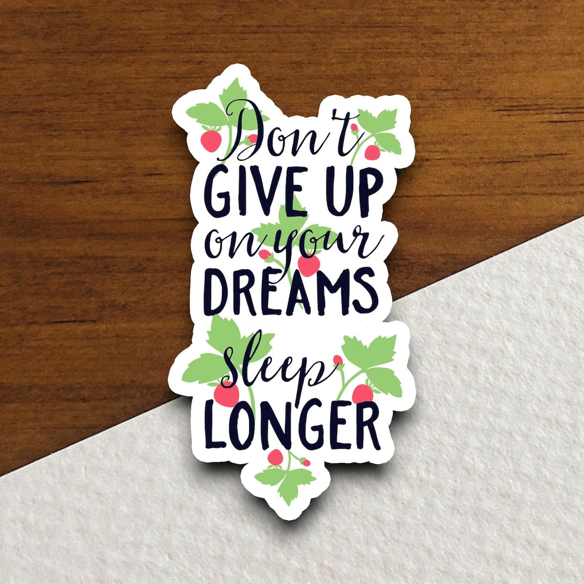 Stickly Don'T Give Up On Your Dreams Sleep Longer Sticker, Funny ...