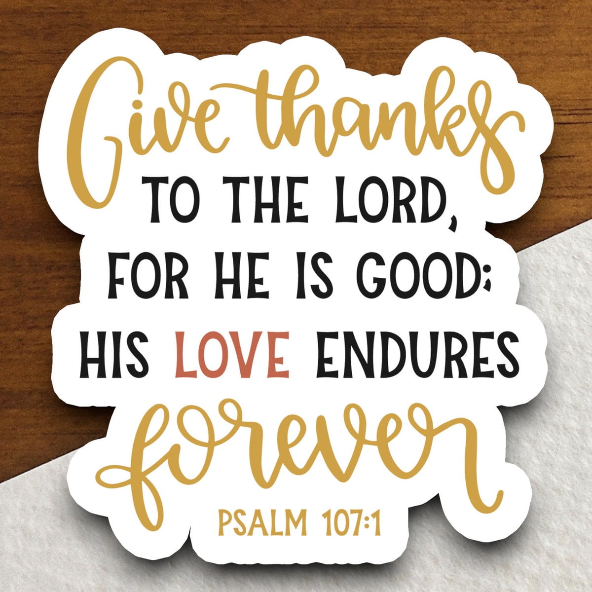 Stickly Give Thanks To The Lord For He Is Good His Love Sticker ...