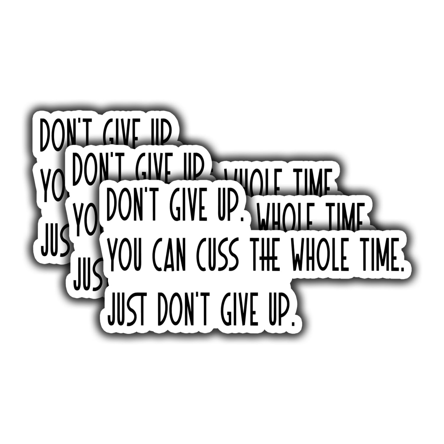 Stickly Don't Give Up You Can Cuss The Whole Time Sticker for Tumbler ...