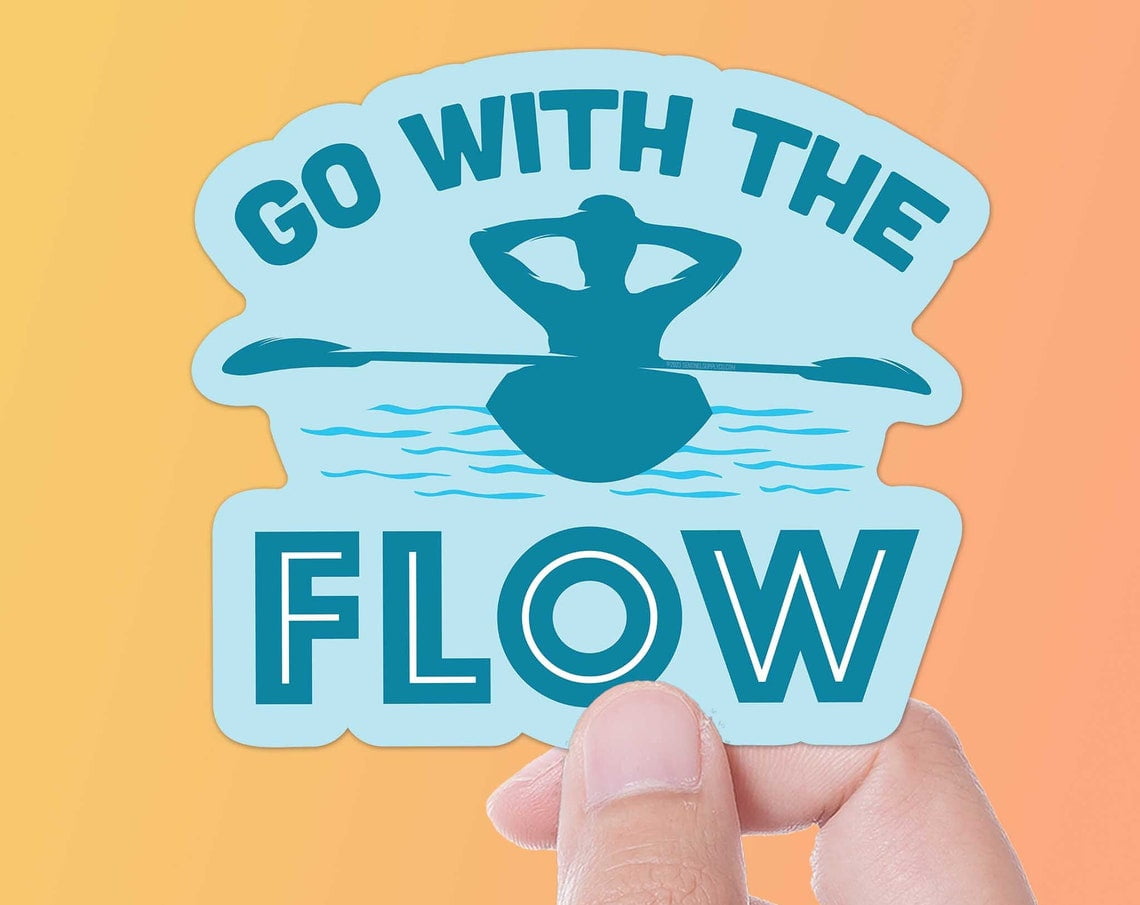Stickly Go With The Flow Kayak Er - Paddle Rivers, Lakes, And Oceans Er ...