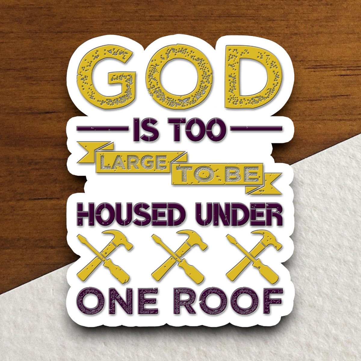 Stickly God Is Too Large To Be Housed Under One Roof Sticker, Religious ...