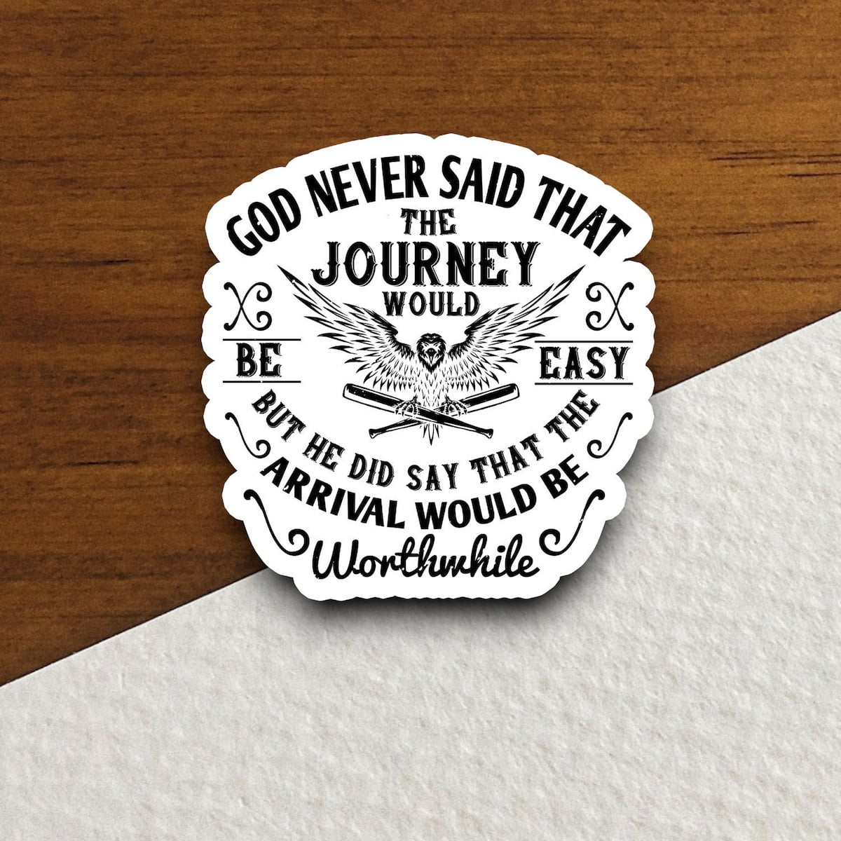Stickly God Never Said That The Journey Would Be Easy Sticker ...