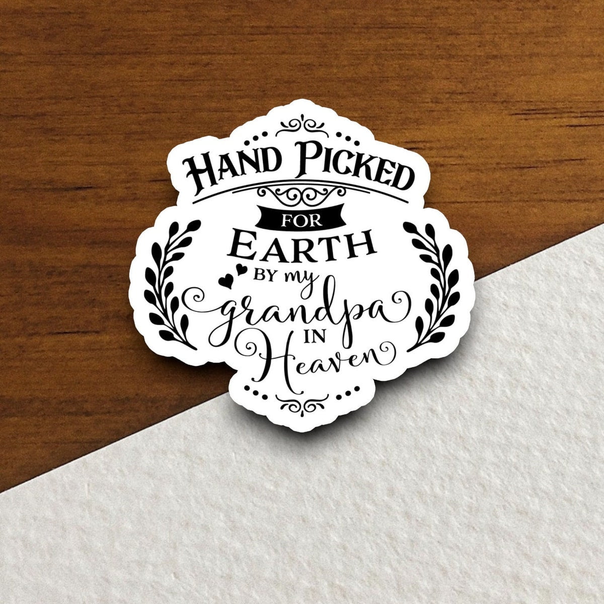 Stickly Hand Picked For Earth By My Grandpa In Heaven Sticker ...