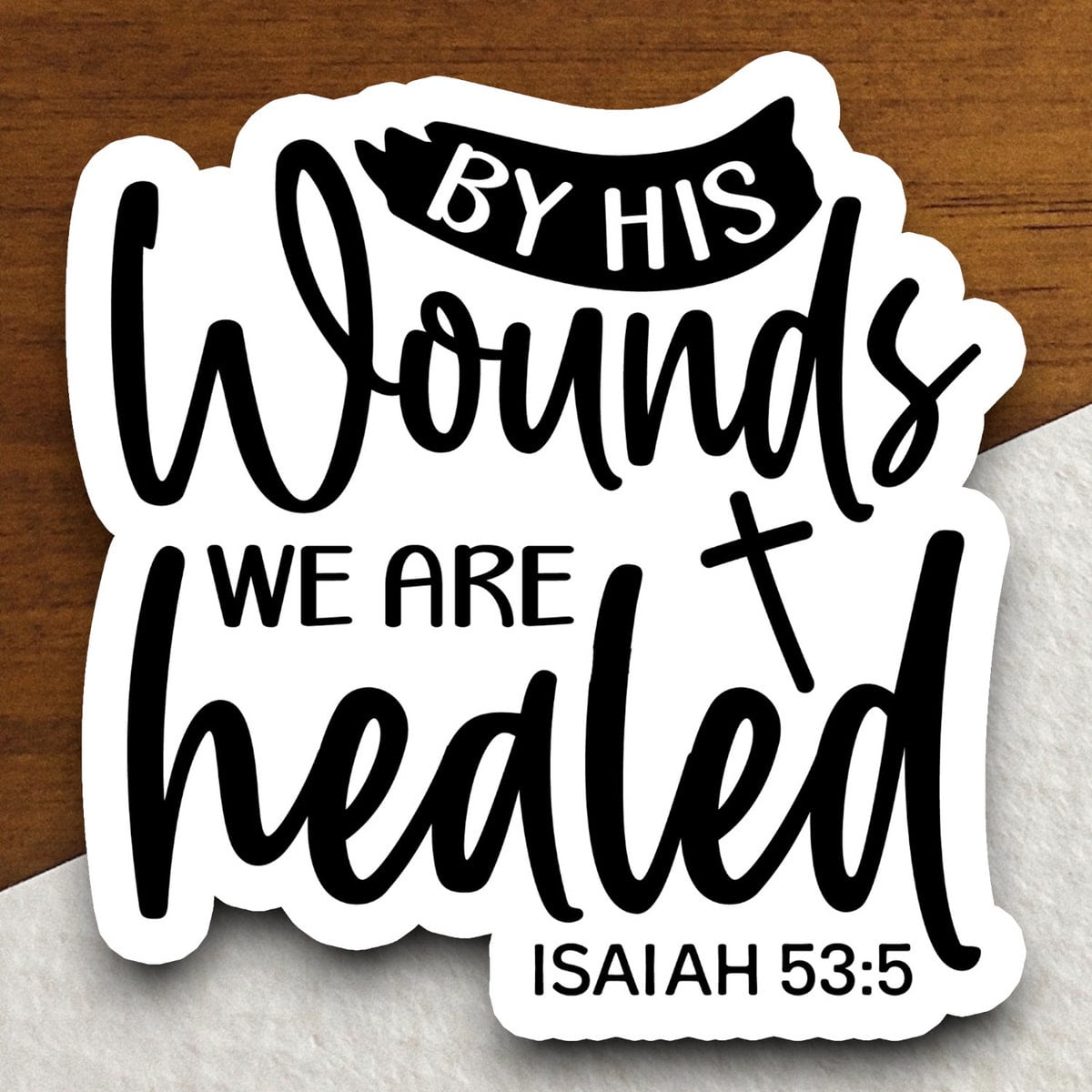 Stickly By His Hands We Are Healed Sticker, Religious Sticker, Faith ...