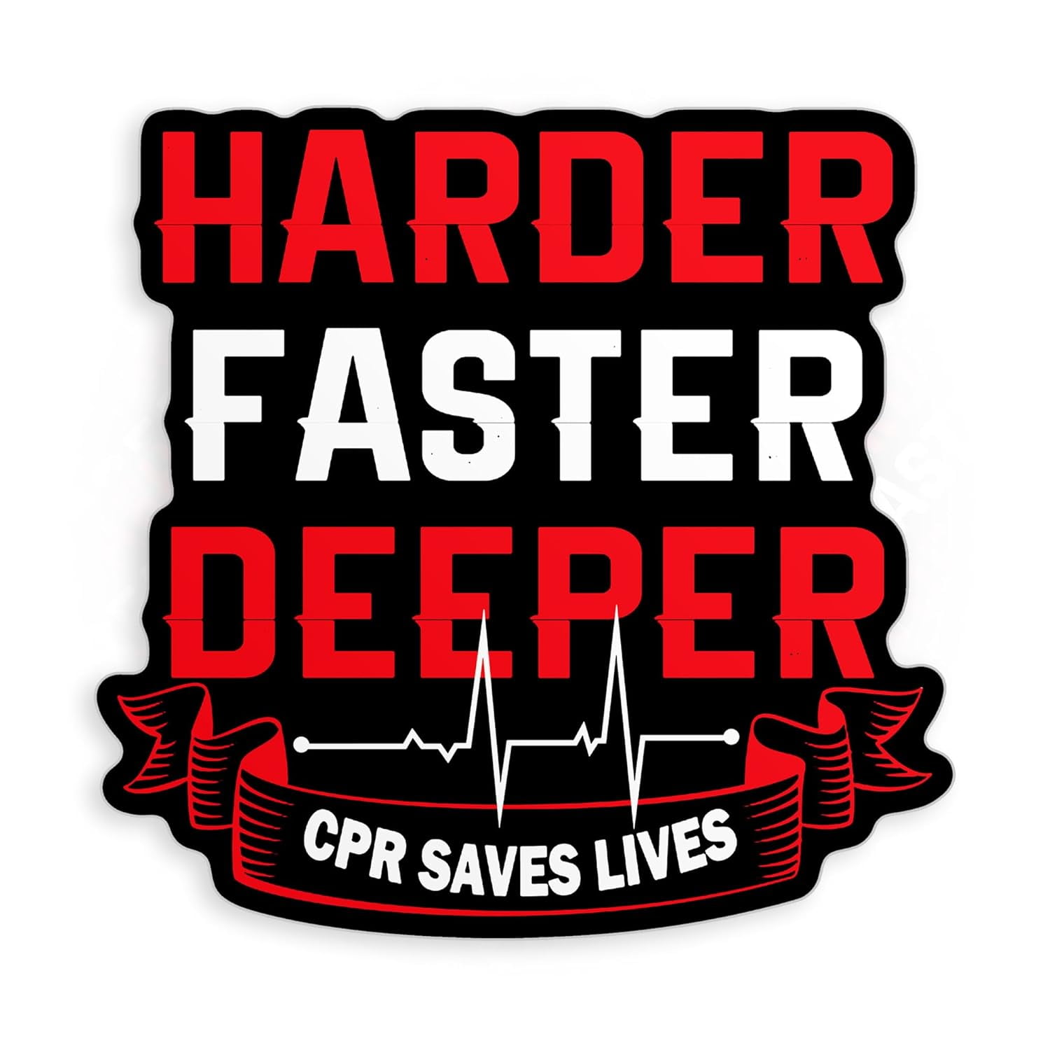 Stickly Harder Faster CPR Saves Lives Sticker Funny EMT Paramedic ...