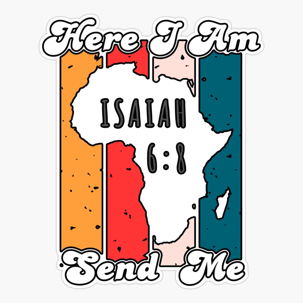 Stickly Here I Am Send Me, Isaiah 6:8 - Bible Verses. Sticker, Phone ...