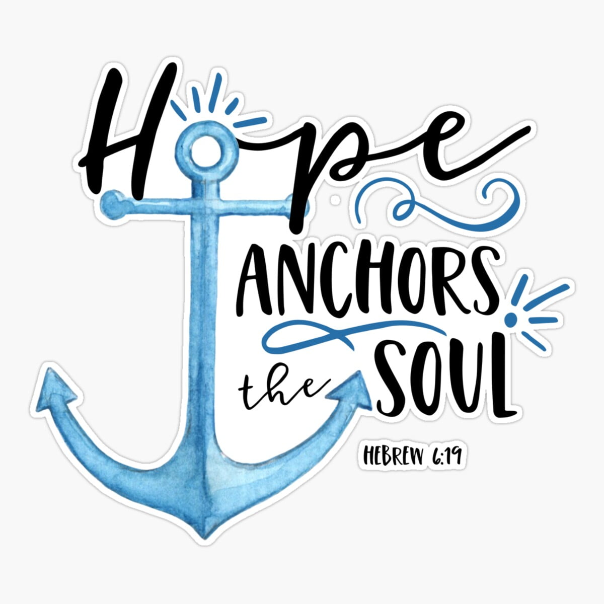 Stickly Hope Anchors The Soul - Hebrews 6:19 Sticker, Phone Decal Water ...