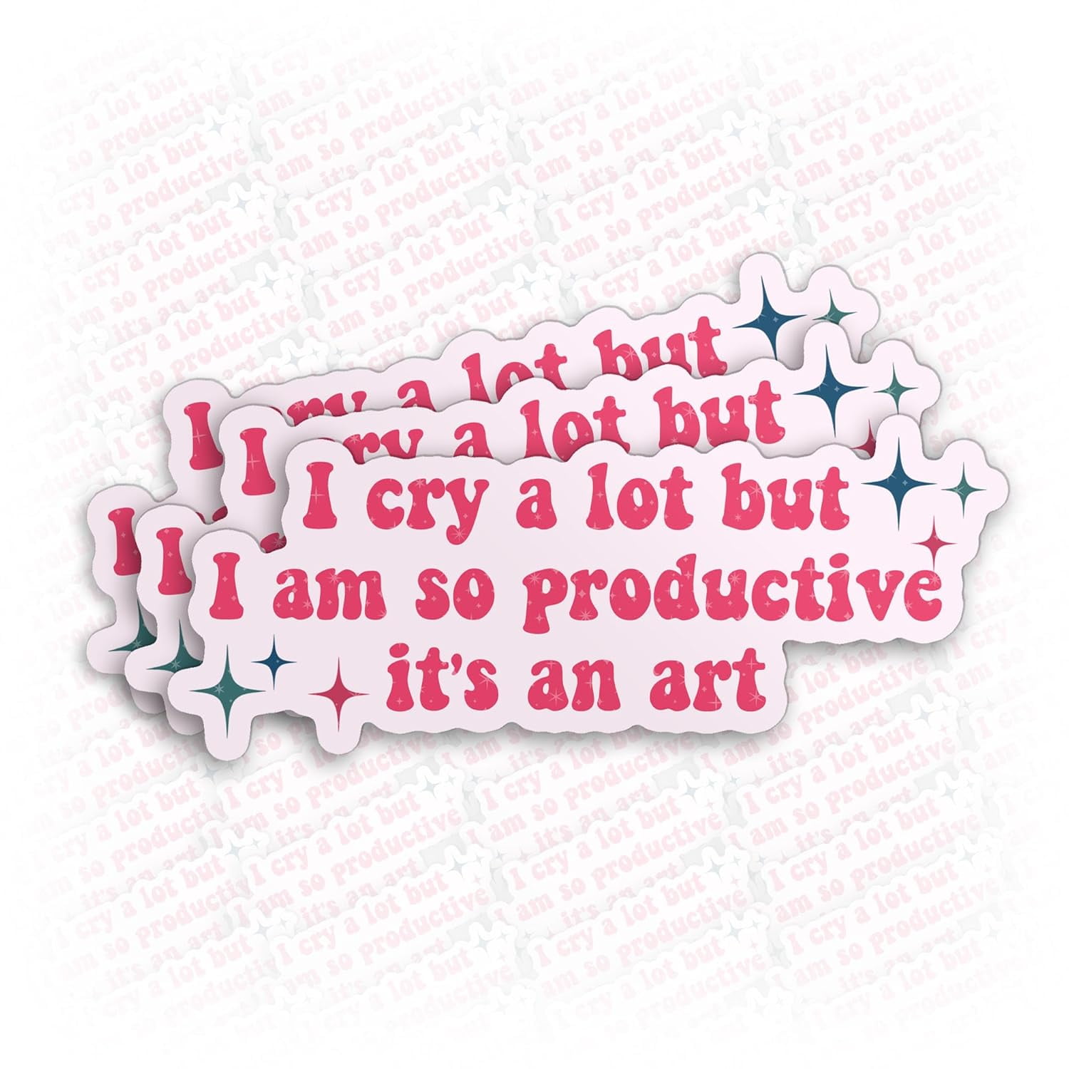 Stickly I Cry a Lot I But I'm So Productive Sticker It's an Art Funny ...
