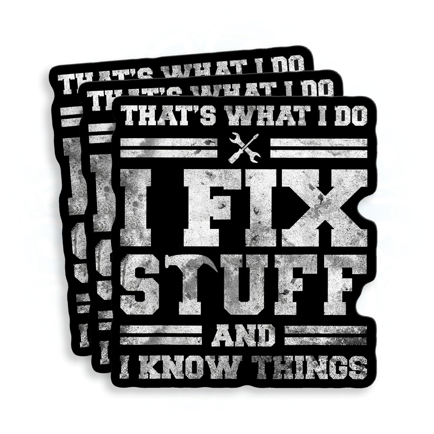 Stickly That's What I Do I Fix Stufand I Know Things Stickers Funny ...