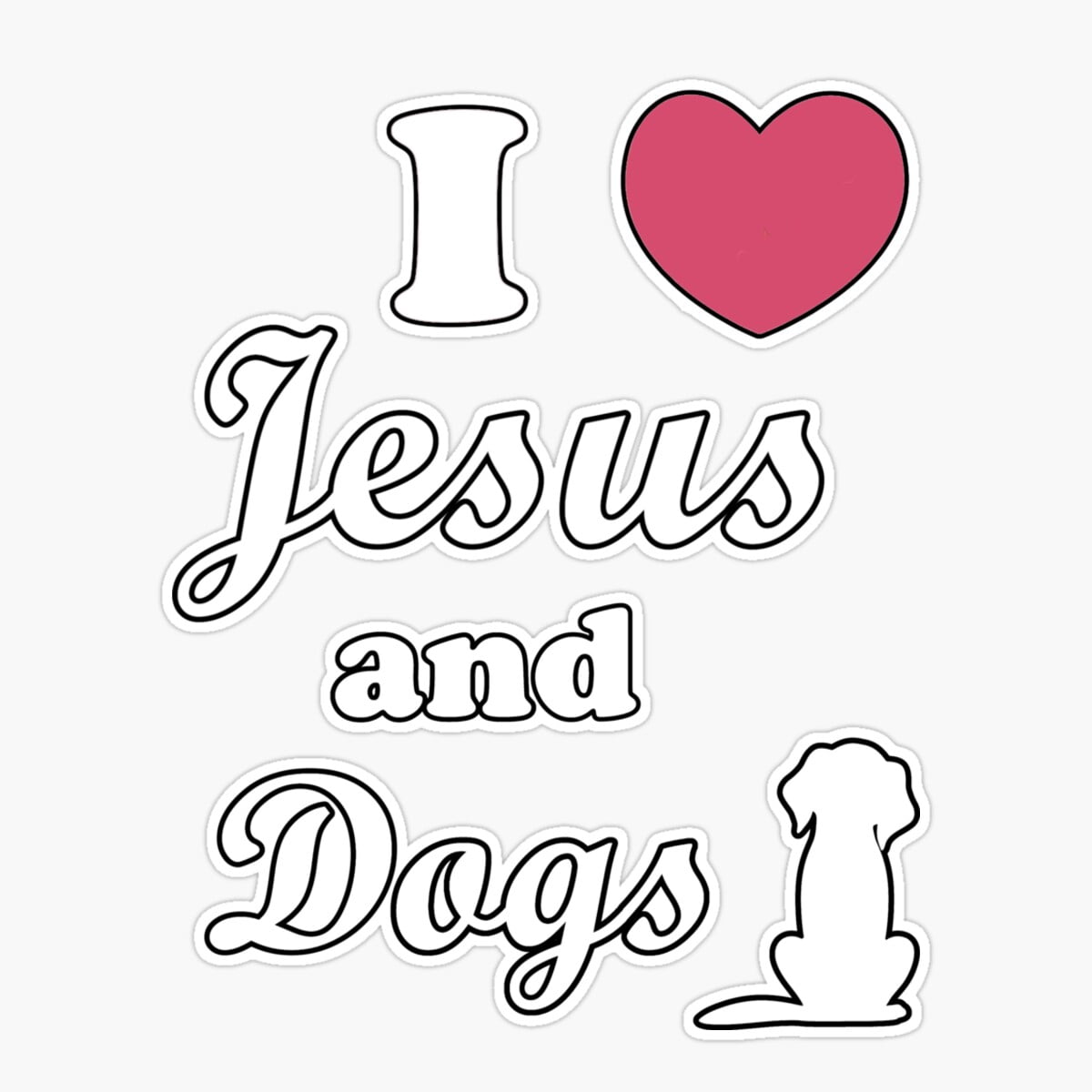 Stickly I Love And Dogs Christian, Faith, Savior, Christ, Lord Sticker ...