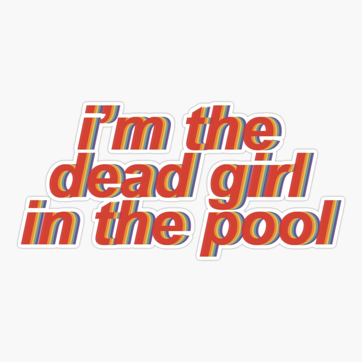 Stickly I’M The Dead Girl In The Pool Sticker, Phone Decal Water Bottle ...