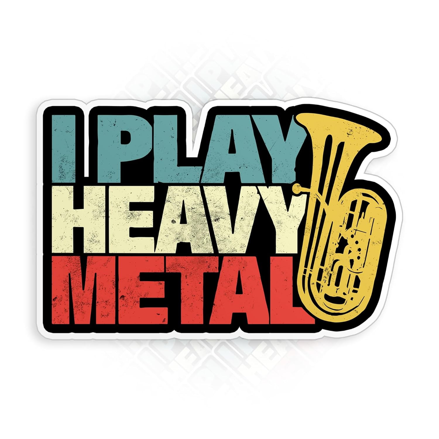 Stickly I Play Heavy Metal Sticker Sousaphone Tuba Marching Band ...