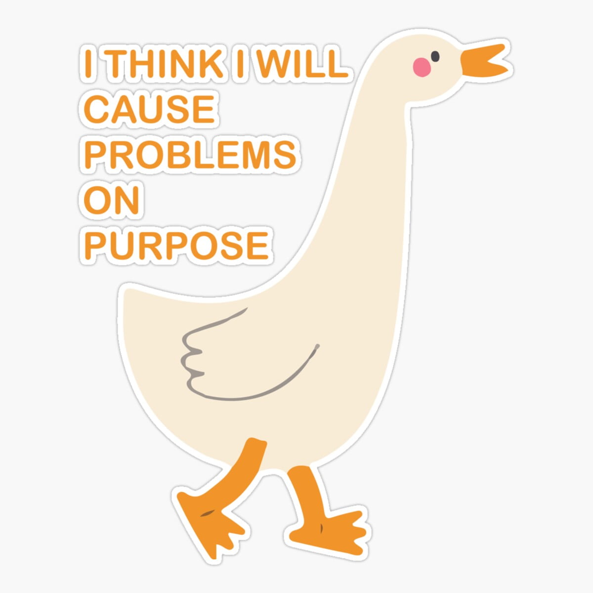 Stickly I Think I Will Cause Problems On Purpose Sticker, Phone Decal ...